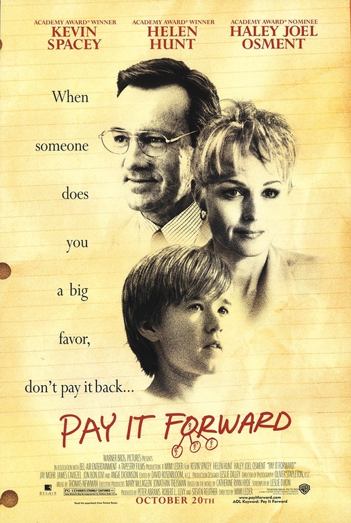 Pay It Forward Movie Poster 1 Of 4 IMP Awards Pay It Forward Movie Poster 1 Of 4 IMP Awards
