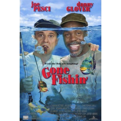 Gone Fishin' Movie Poster - Internet Movie Poster Awards Gallery