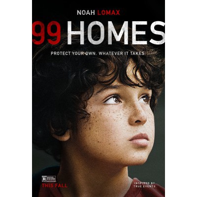 99 Homes Movie Poster #6 - Internet Movie Poster Awards Gallery